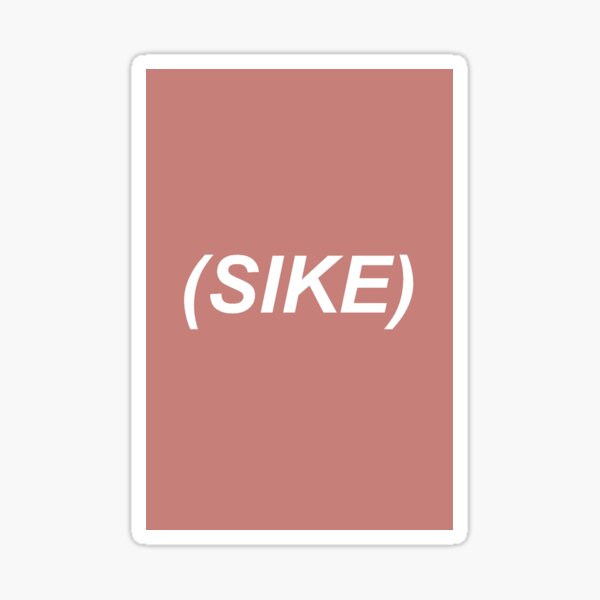 Sike Gifts & Merchandise for Sale | Redbubble