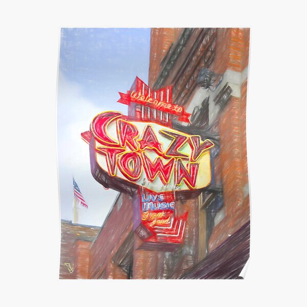 "Crazy Town" Poster for Sale by BabsGrether | Redbubble