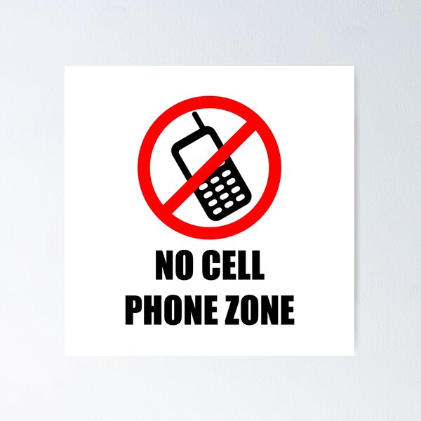 "No Cell Phone Zone" Poster for Sale by TheBestStore | Redbubble