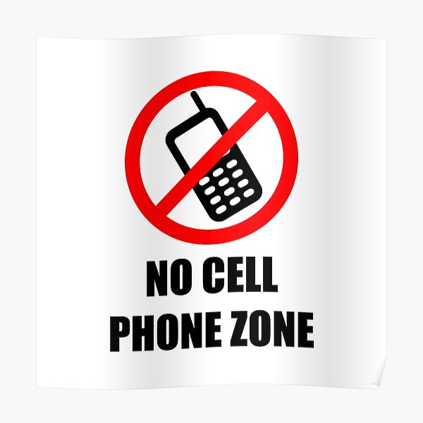 "No Cell Phone Zone" Poster by TheBestStore | Redbubble