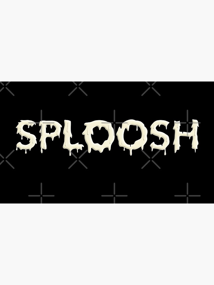 "SPLOOSH" Poster by tripinmidair | Redbubble