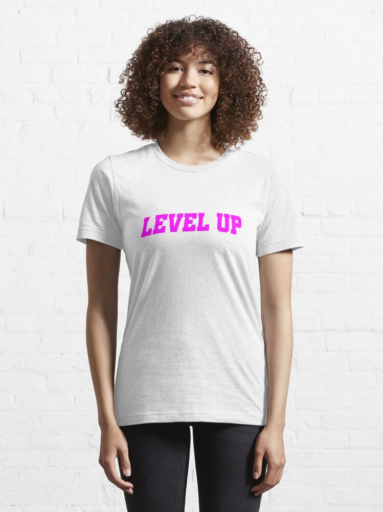 "Level Up " T-shirt for Sale by dariabeyger | Redbubble | ciara t ...