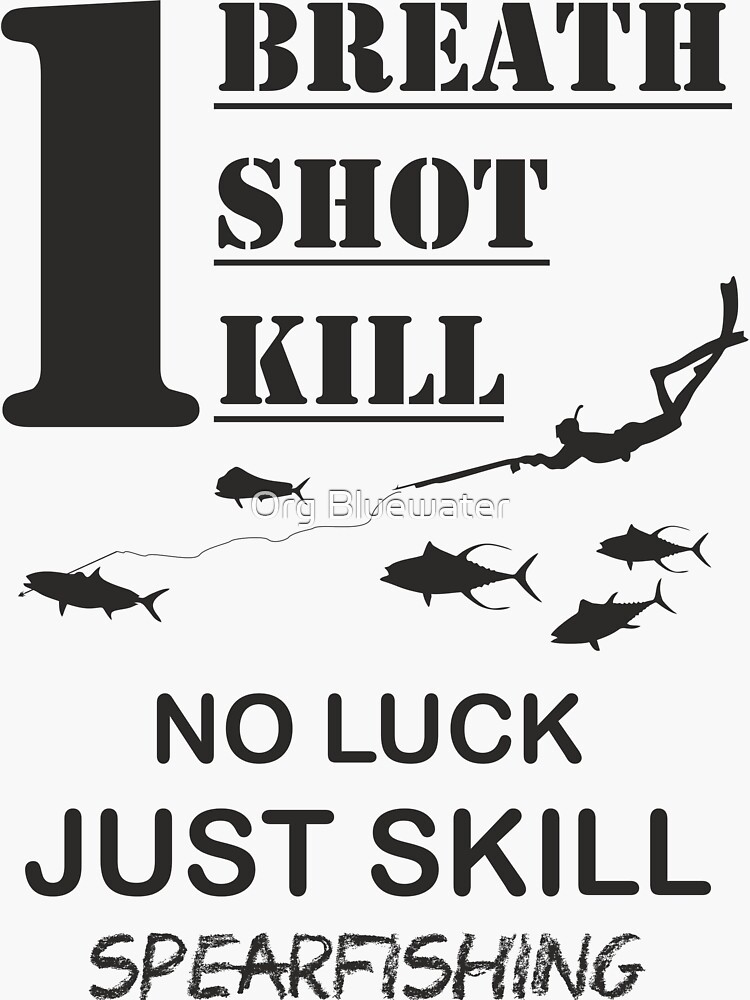 "Spearfishing One Breath One Shot one kill" Sticker for Sale by ...