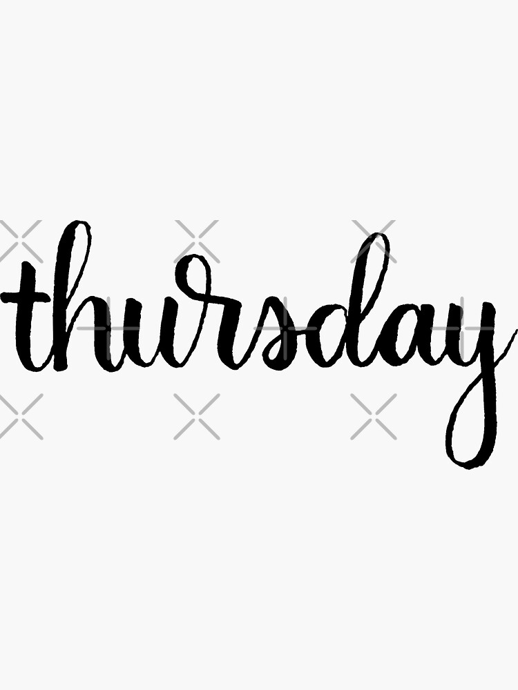 "Thursday Calligraphy Label" Sticker for Sale by the-bangs | Redbubble