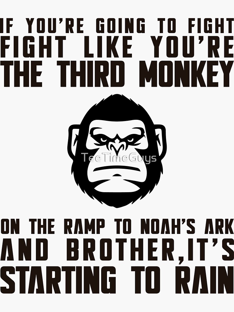 "Fight Like The Third Monkey On Noah's Ark V3" Sticker by TeeTimeGuys ...