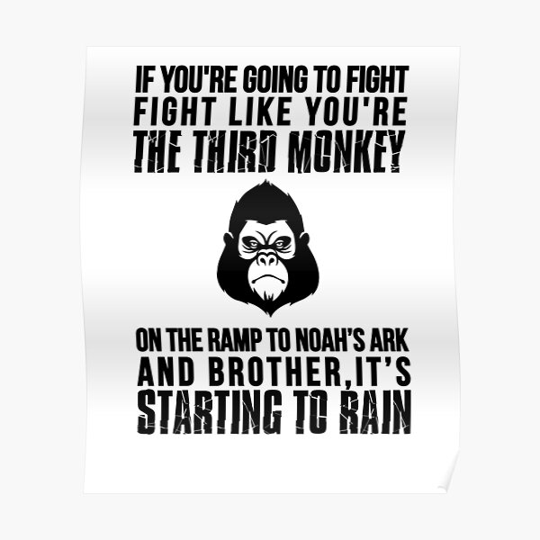 "Fight Like The Third Monkey On Noah's Ark V4" Poster by TeeTimeGuys ...
