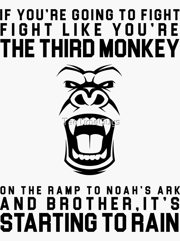 "Fight Like The Third Monkey On Noah's Ark V5" Sticker for Sale by ...