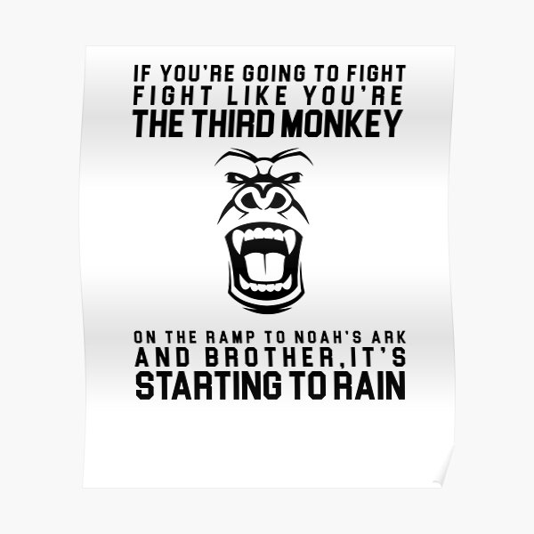 "Fight Like The Third Monkey On Noah's Ark V5" Poster by TeeTimeGuys ...