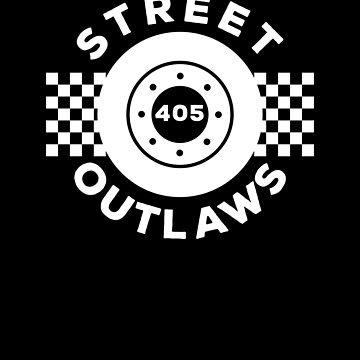"405 Street Outlaws V4" Sticker for Sale by TeeTimeGuys | Redbubble