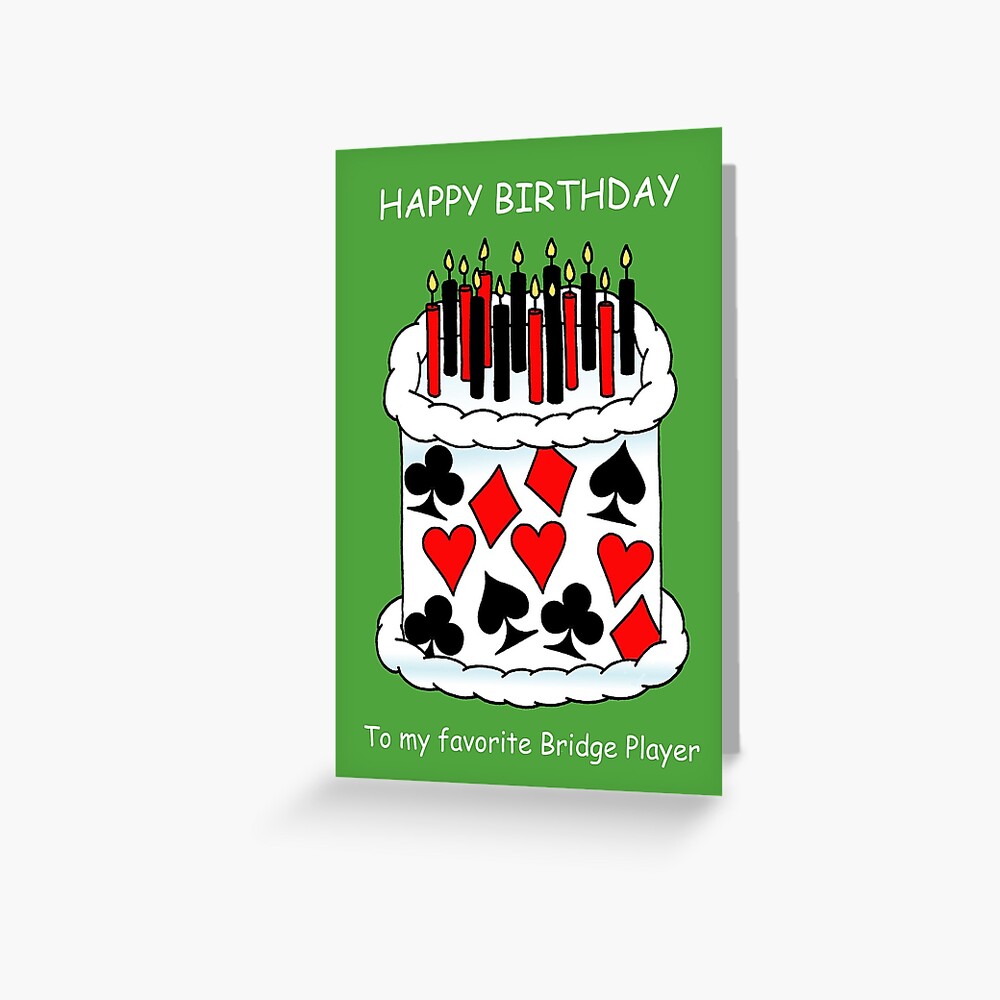 "Happy Birthday to Favorite Bridge Player" Greeting Card by KateTaylor ...