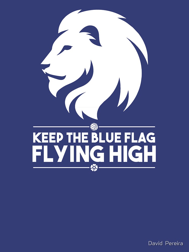 "Keep The Blue Flag Flying High" T-shirt for Sale by vencarock ...