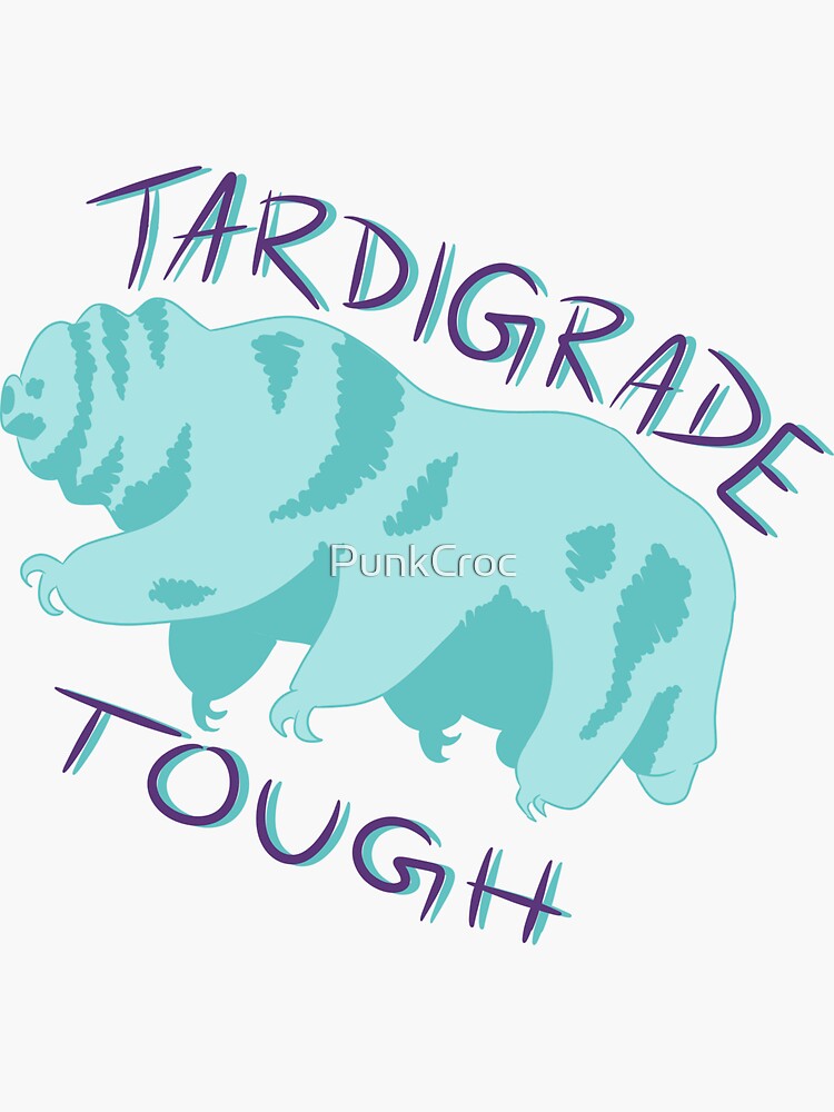 "Tardigrade Tough" Sticker by PunkCroc | Redbubble