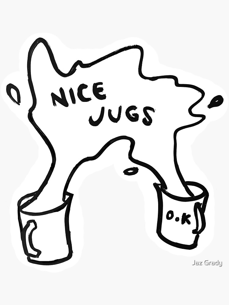 "NICE JUGS sticker" Sticker for Sale by strangerandfict | Redbubble