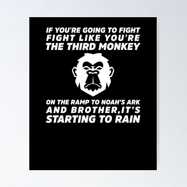 "Fight Like The Third Monkey On Noah's Ark V5" Poster for Sale by ...