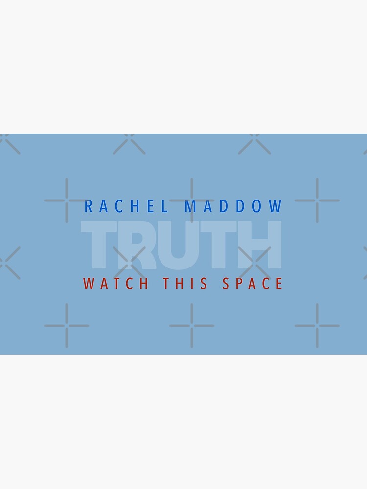 "We Love Rachel Maddow, The Rachel Maddow Show Truth Seeker" Mug by ...