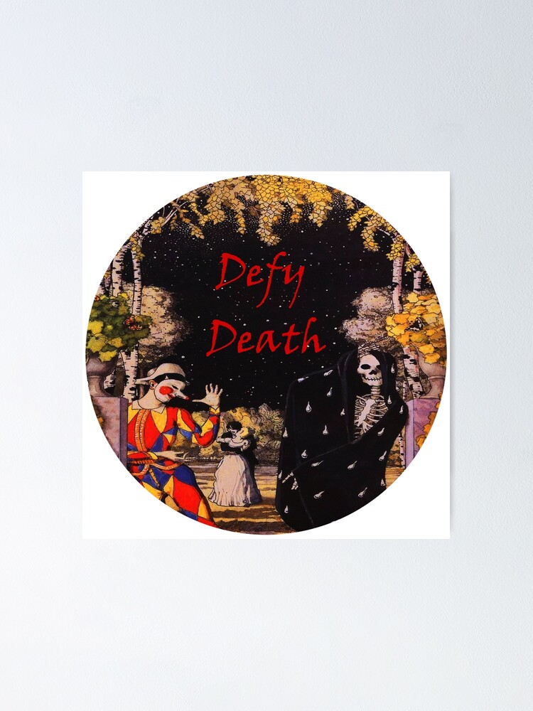 "Defy Death" Poster by WindsofJupiter | Redbubble