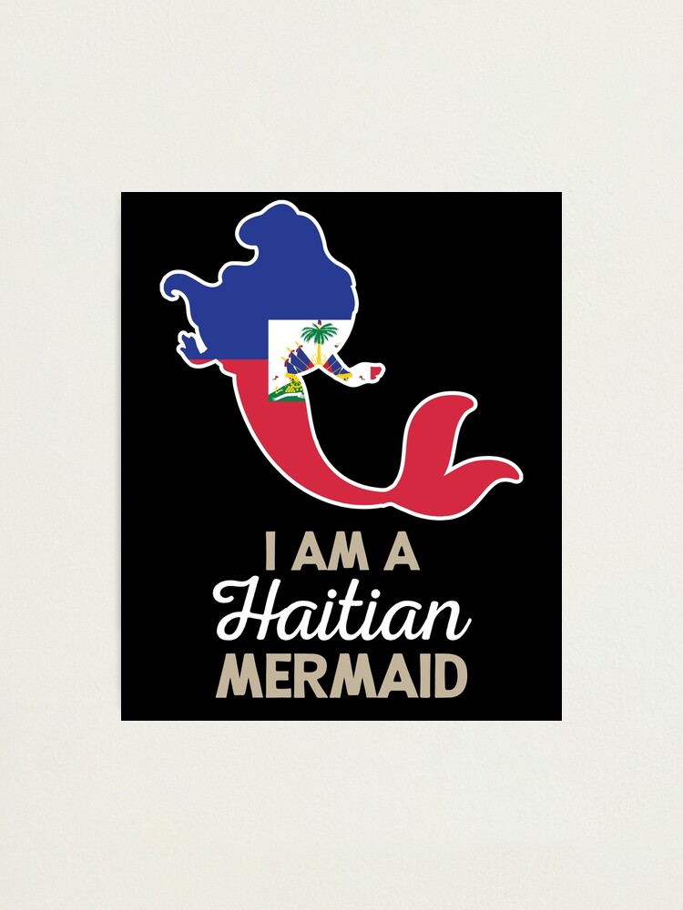 "Haiti Flag Haitian Mermaid" Photographic Print for Sale by ...