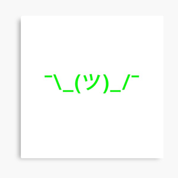 "Shrug Emoji - Emoticon - Shruggie - Ascii - green" Canvas Print by ...