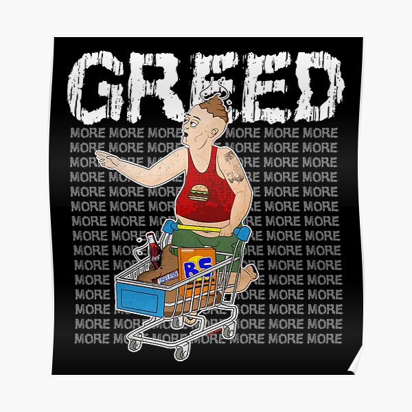 Anti Greed Posters | Redbubble