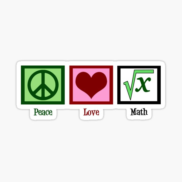 "Peace Love Math" Sticker for Sale by elishamarie28 | Redbubble