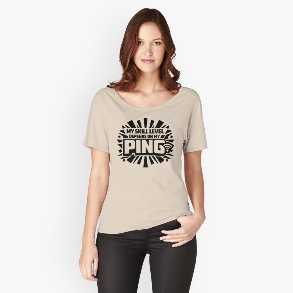 "my skill level depends on my ping" Classic T-Shirt for Sale by ...