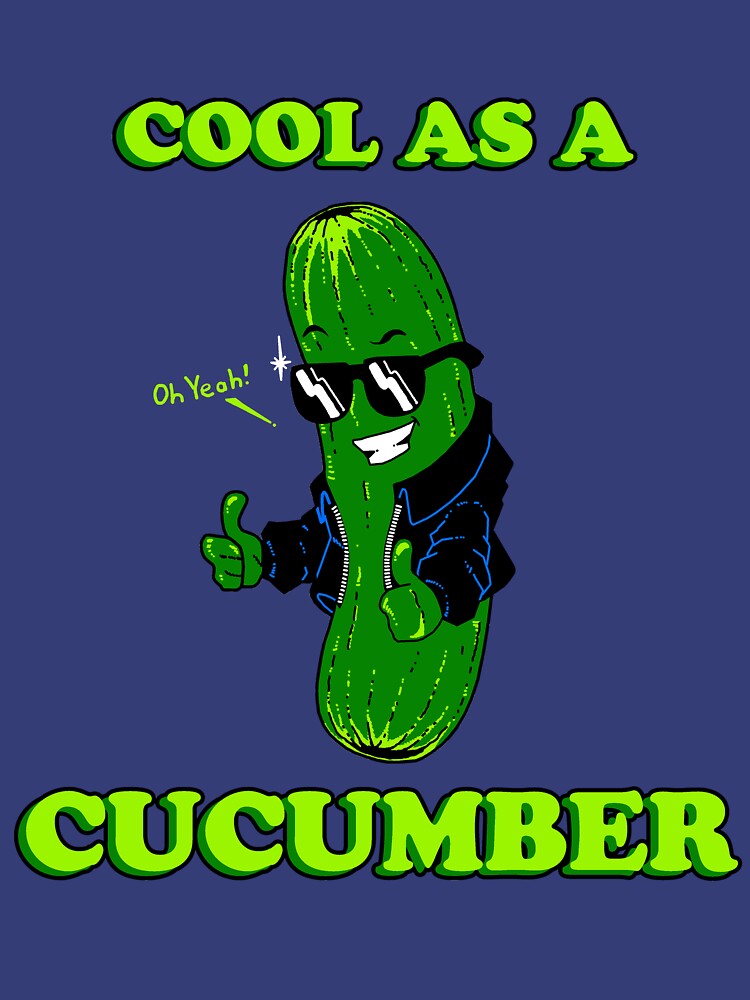 "Cool As A Cucumber" T-shirt for Sale by PengewApparel | Redbubble ...