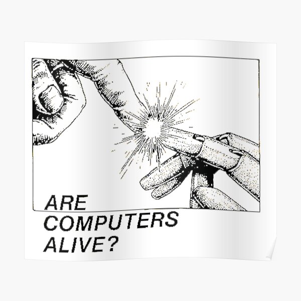 "Transparent Background - Are Computers Alive ? " Poster for Sale by ...
