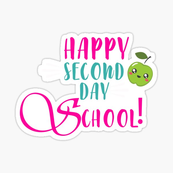 "Happy Second Day Of School Cute Back To School " Sticker for Sale by ...