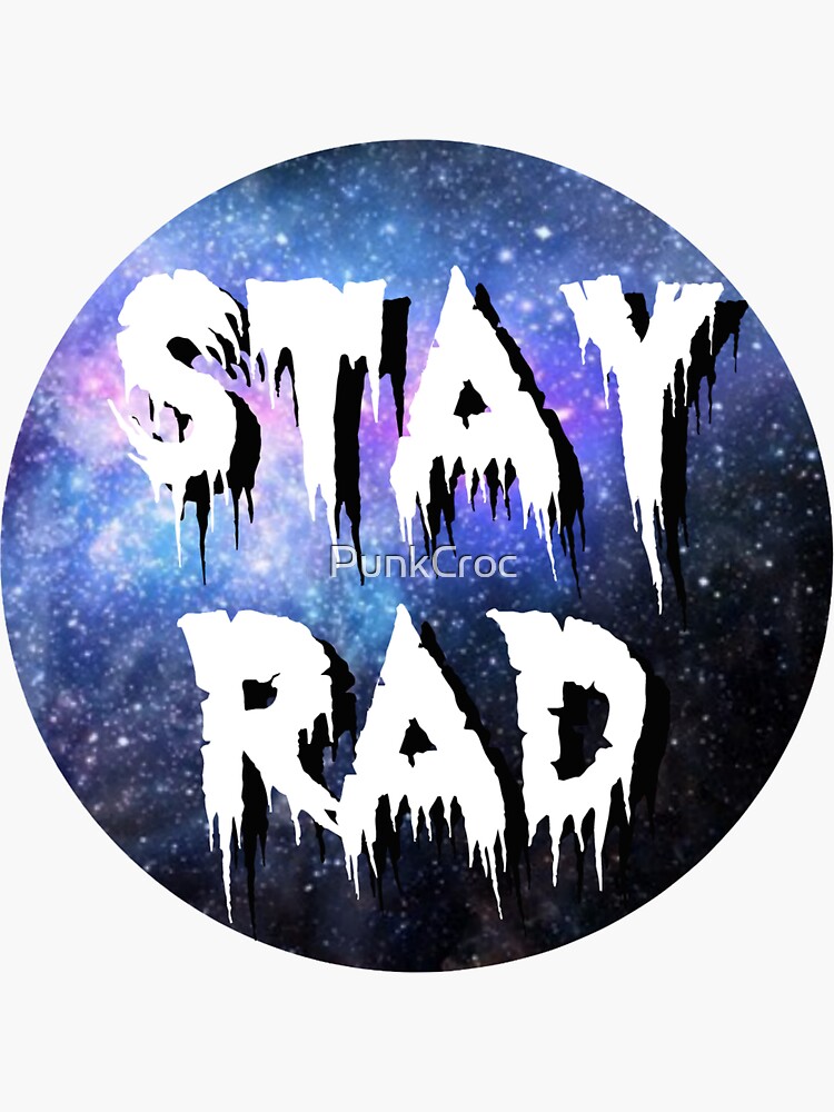 "Stay Rad" Sticker for Sale by PunkCroc | Redbubble