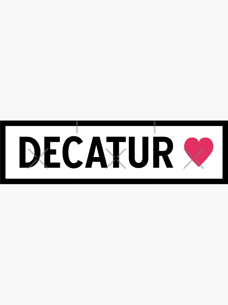 "Decatur" Sticker for Sale by homelove | Redbubble