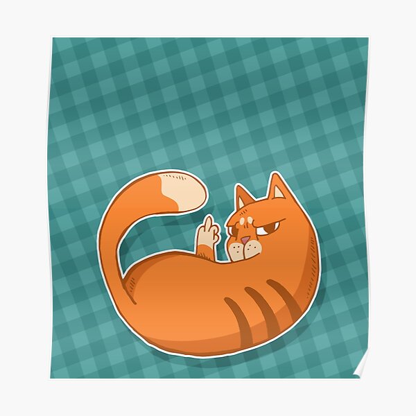 "Grumpy Orange Tabby" Poster by dailysuave | Redbubble