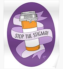 Stop the Stigma Posters | Redbubble