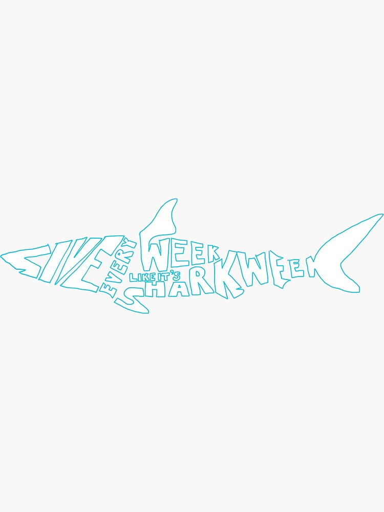 "Live every week like its shark week" Sticker by marinp | Redbubble