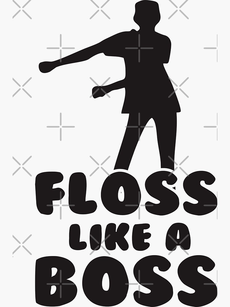 "floss like a boss" Sticker for Sale by FransSerna5 | Redbubble