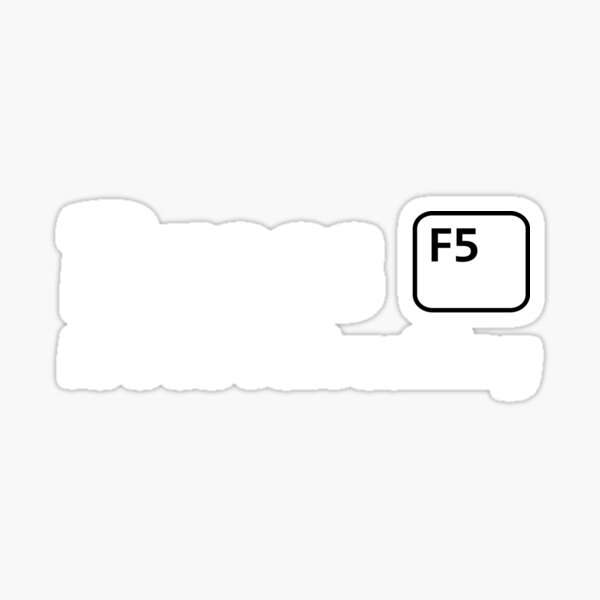 "Press F5" Sticker for Sale by querblick | Redbubble