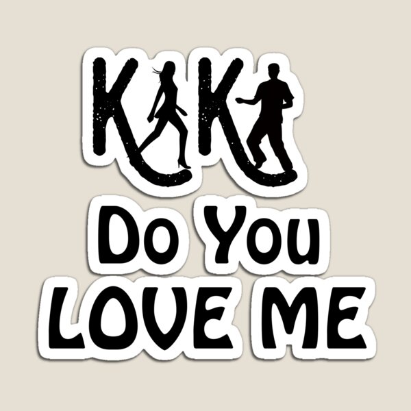 Kiki Do You Love Me Challenge Gifts & Merchandise | Redbubble