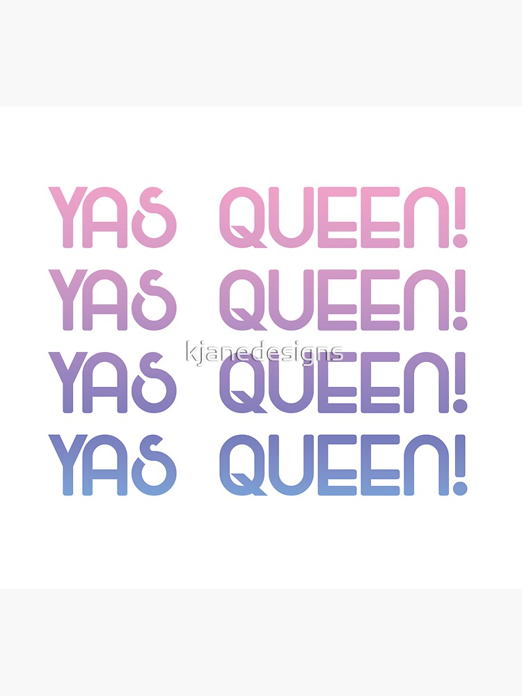 "Yas Queen!" Sticker for Sale by kjanedesigns | Redbubble