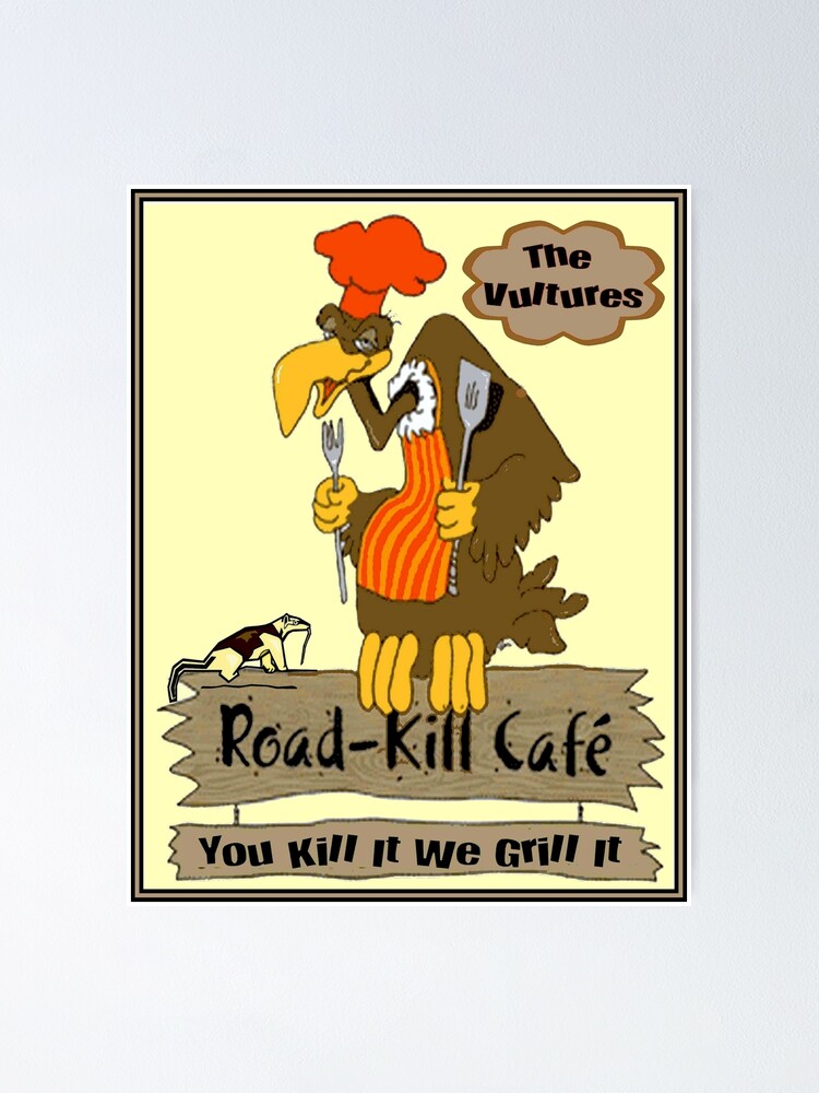 "The Vultures : Road-Kill Cafe Advertising Print" Poster by posterbobs ...