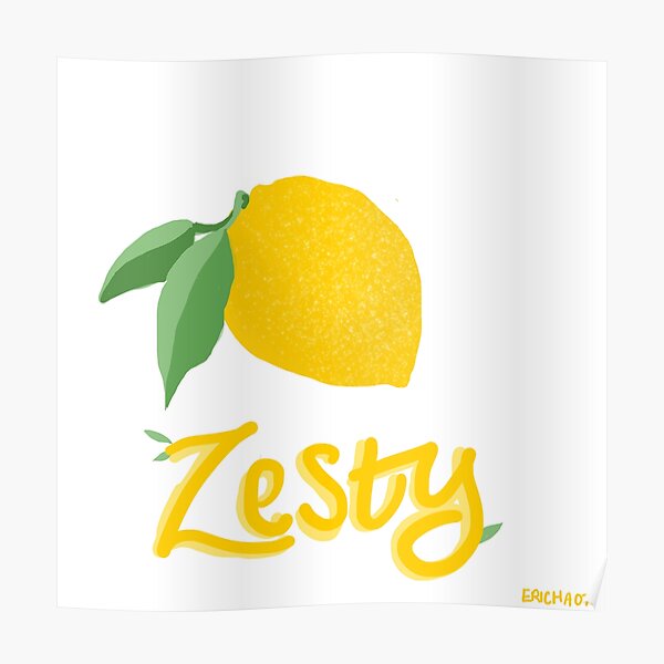 Zesty Posters | Redbubble