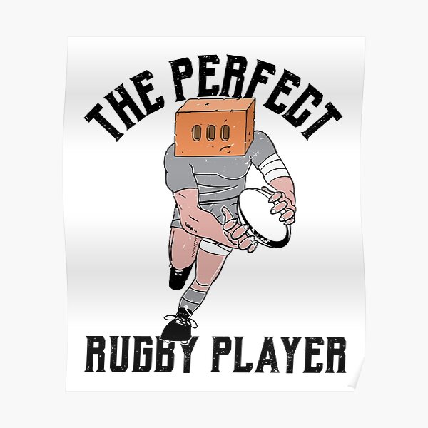 "Perfect Rugby Player" Poster by oberdoofus | Redbubble
