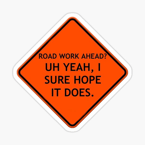 "Road Work Ahead Vine" Sticker for Sale by colleenhall3 | Redbubble