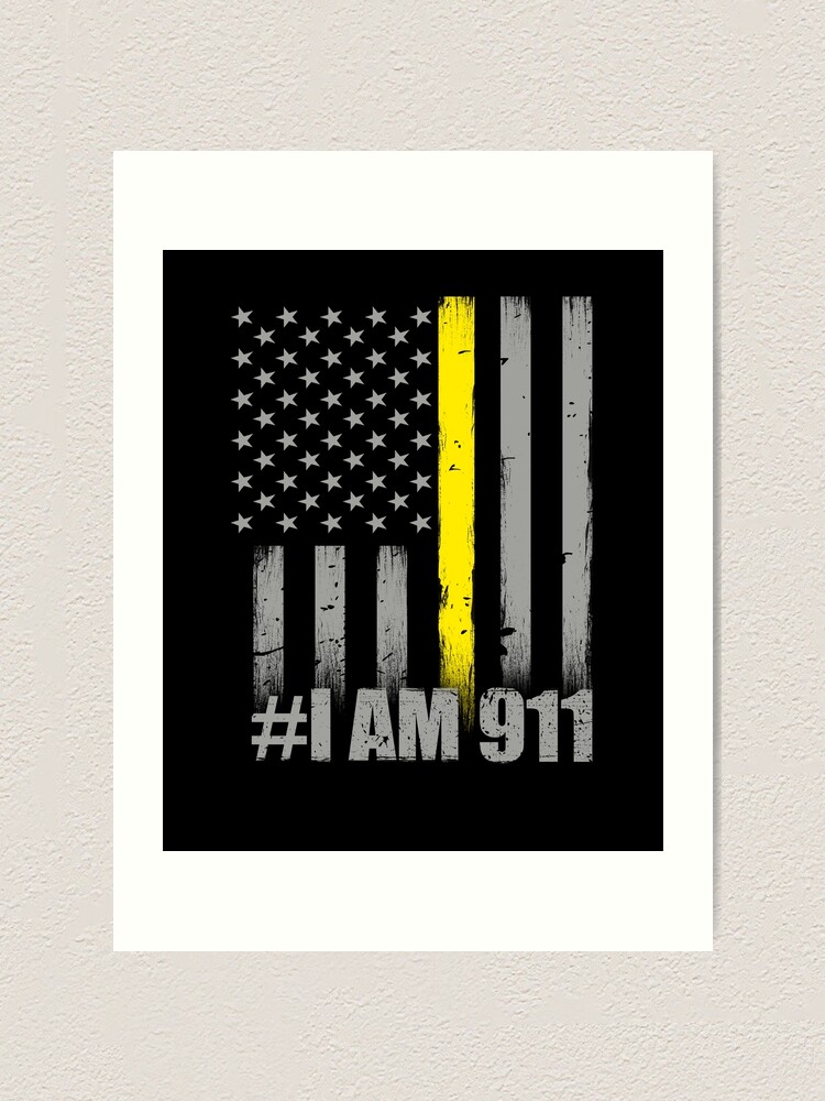 "911 Dispatcher Thin Gold Line Flag I Am 911" Art Print for Sale by ...