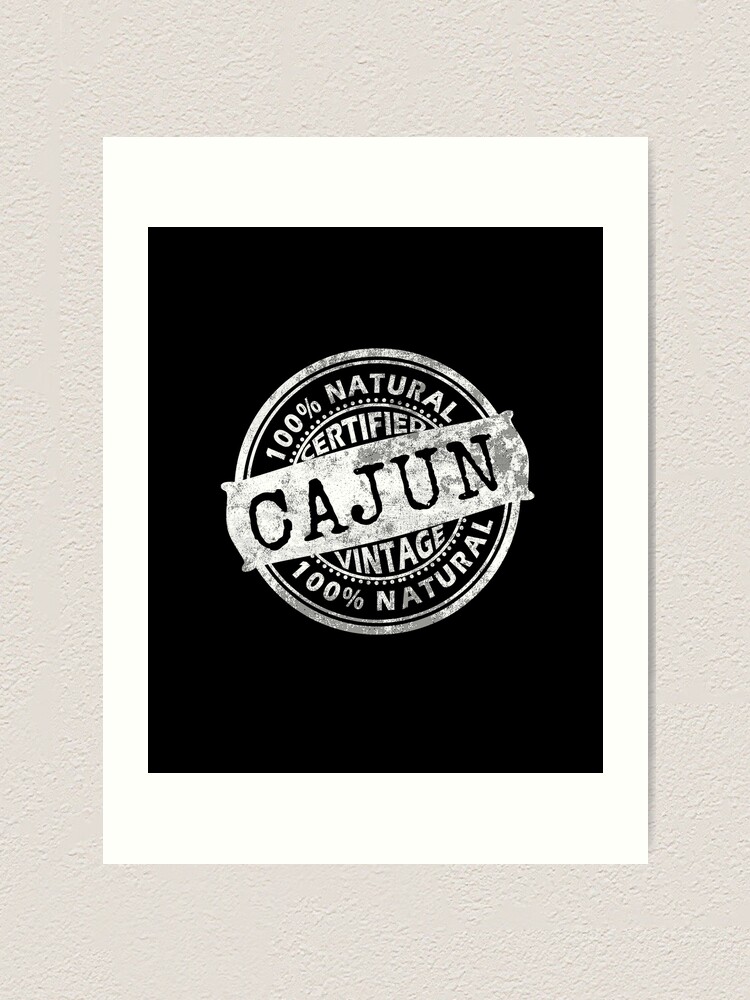 "Vintage Red Stamped 100% Certified Cajun Gift" Art Print for Sale by ...