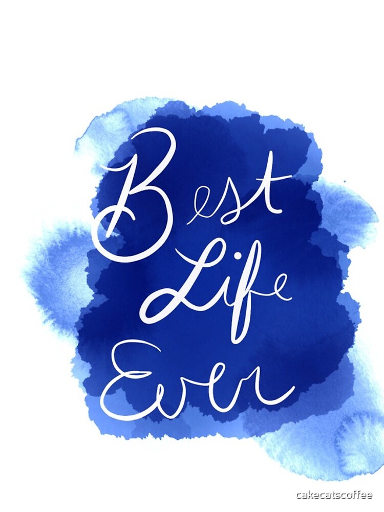 "Best Life Ever" iPhone Case for Sale by cakecatscoffee | Redbubble