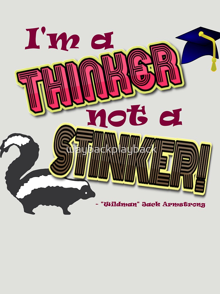 "Be A Thinker, Not A Stinker - Another #WaybackPlayback Design ...