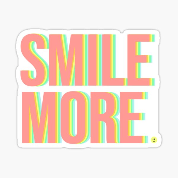 Smile More Stickers | Redbubble