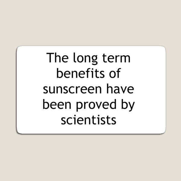 Wear Sunscreen Gifts & Merchandise | Redbubble