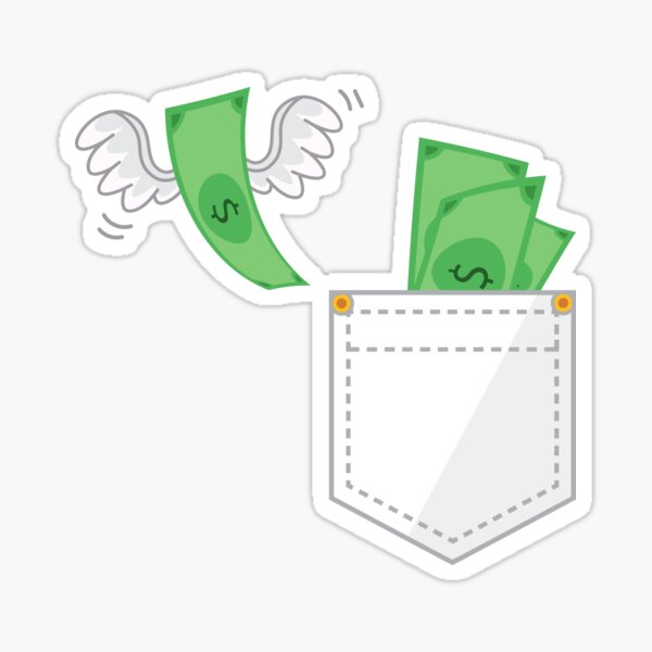 "Money Flying Straight Outta Pocket Design" Sticker by PerttyShirty ...