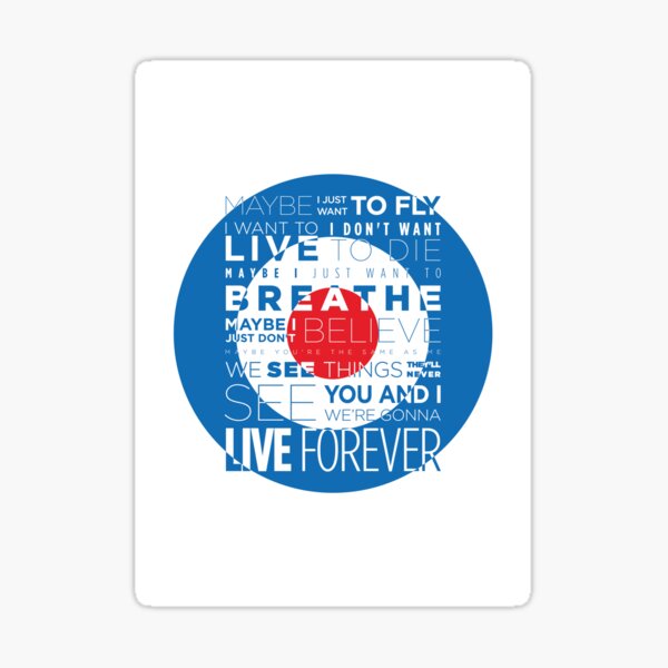 "Live Forever Lyric Illustration" Sticker for Sale by SiJayTay | Redbubble