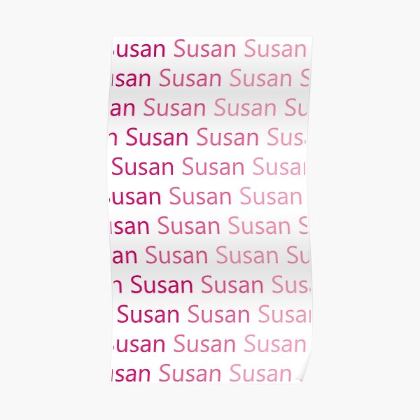 "Susan" Poster for Sale by Shalomjoy | Redbubble
